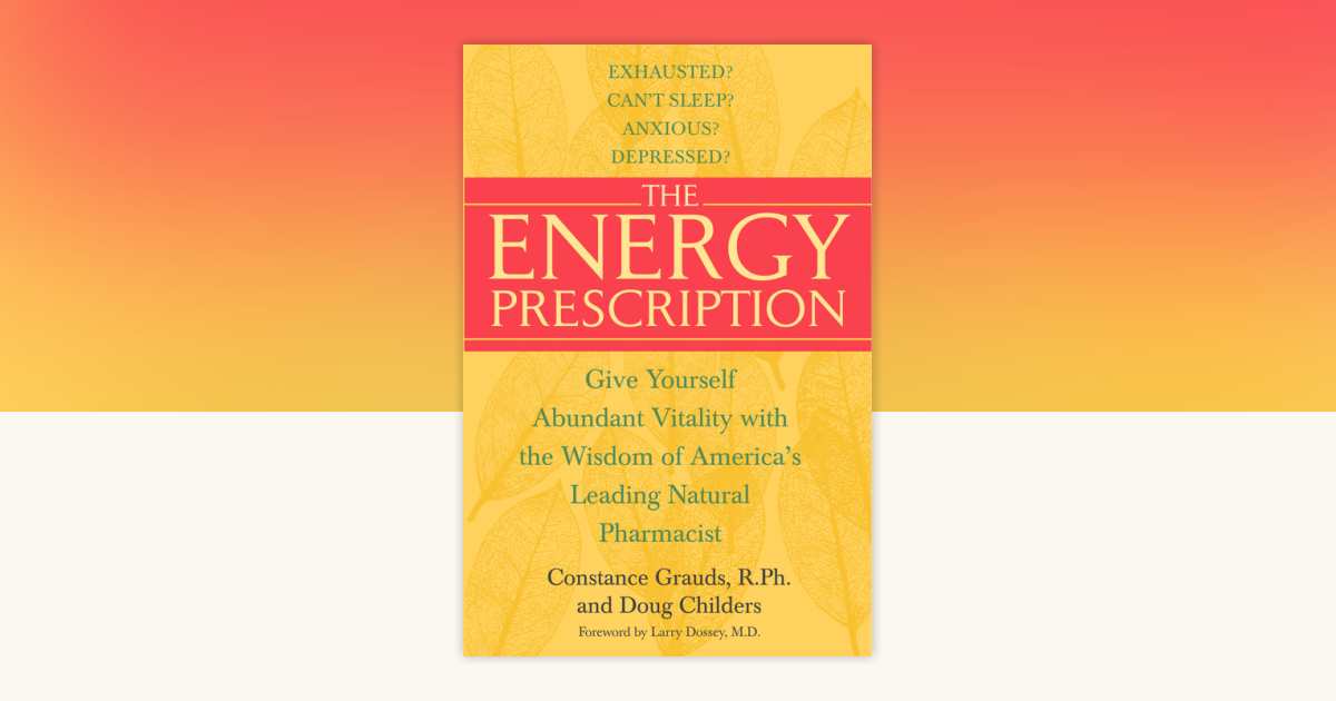 The Energy Prescription by Constance Grauds, R.Ph., Doug Childers ...