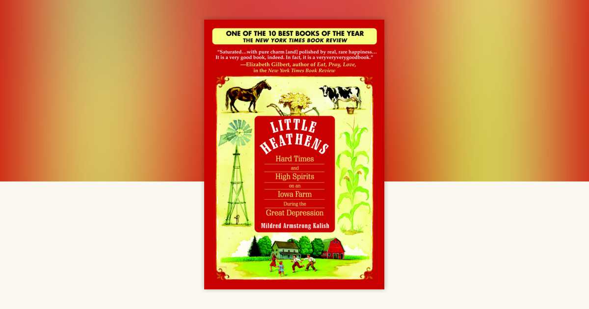 Little Heathens by Mildred Armstrong Kalish: 9780553384246 ...
