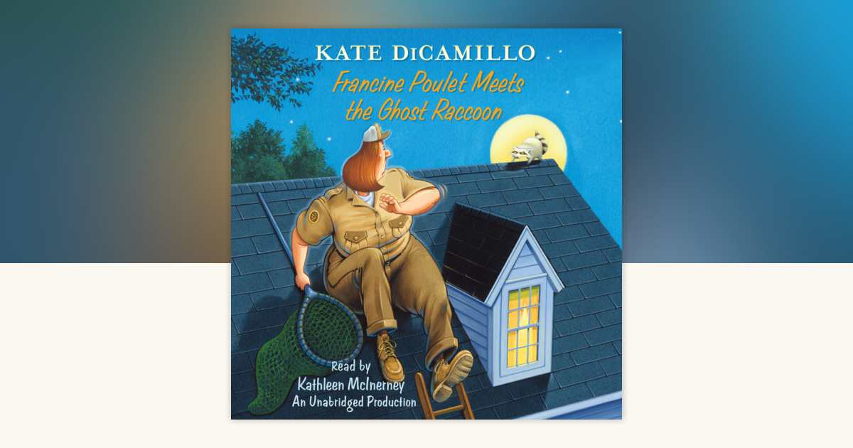 Francine Poulet Meets the Ghost Raccoon by Kate DiCamillo ...