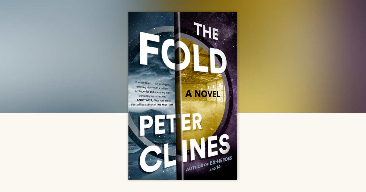 The Fold by Peter Clines: 9780553447477 | PenguinRandomHouse.com: Books