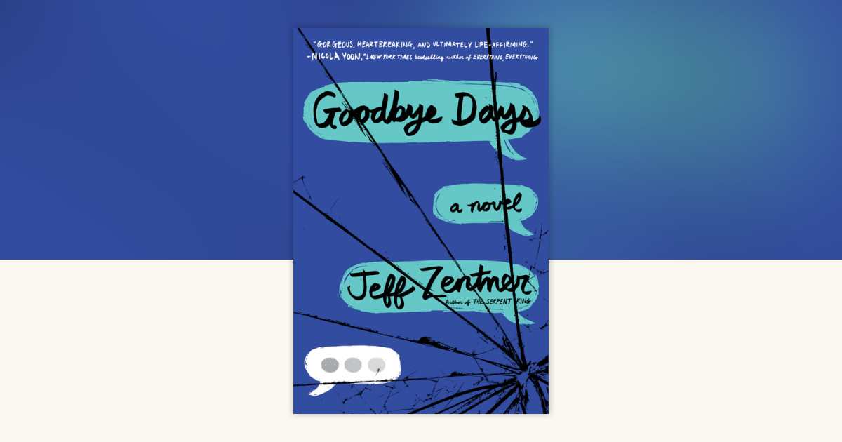 Goodbye Days by Jeff Zentner: 9780553524093 | PenguinRandomHouse.com: Books