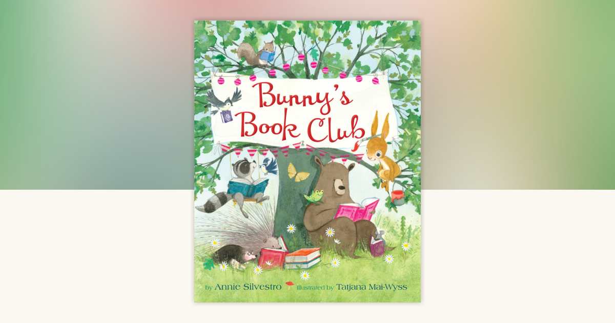 Bunny's Book Club by Annie Silvestro: 9780553537581 ...