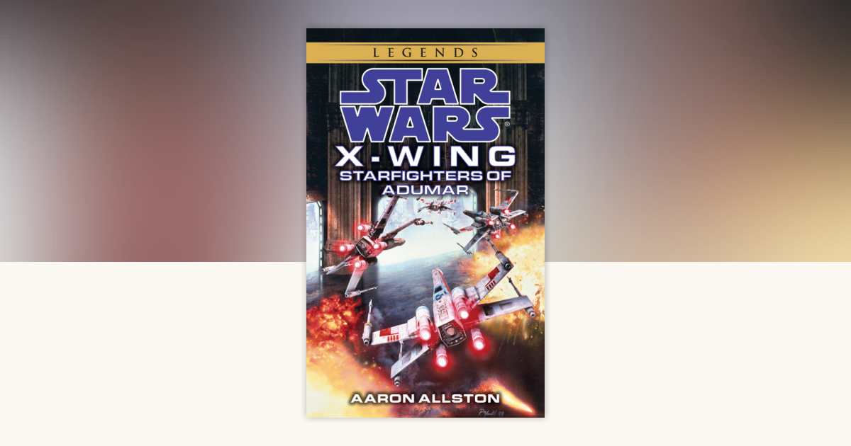 Starfighters of Adumar: Star Wars Legends (Wraith Squadron) by Aaron ...