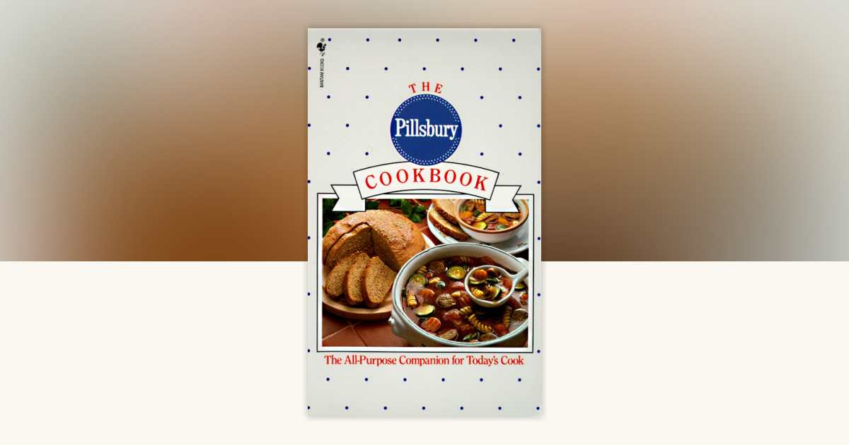 The Pillsbury Cookbook by Pillsbury Company: 9780553575347 ...