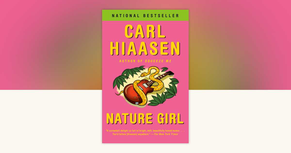 Nature Girl by Carl Hiaasen: 9780593082379 | PenguinRandomHouse.com: Books