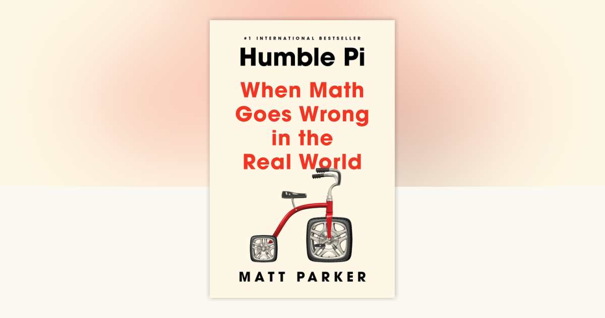 Humble Pi by Matt Parker: 9780593084694 | PenguinRandomHouse.com: Books