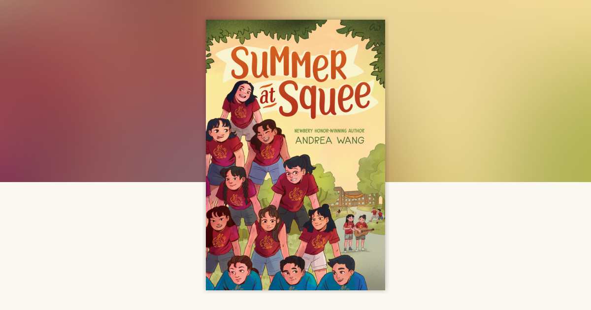 Summer at Squee by Andrea Wang: 9780593111338 | PenguinRandomHouse.com ...