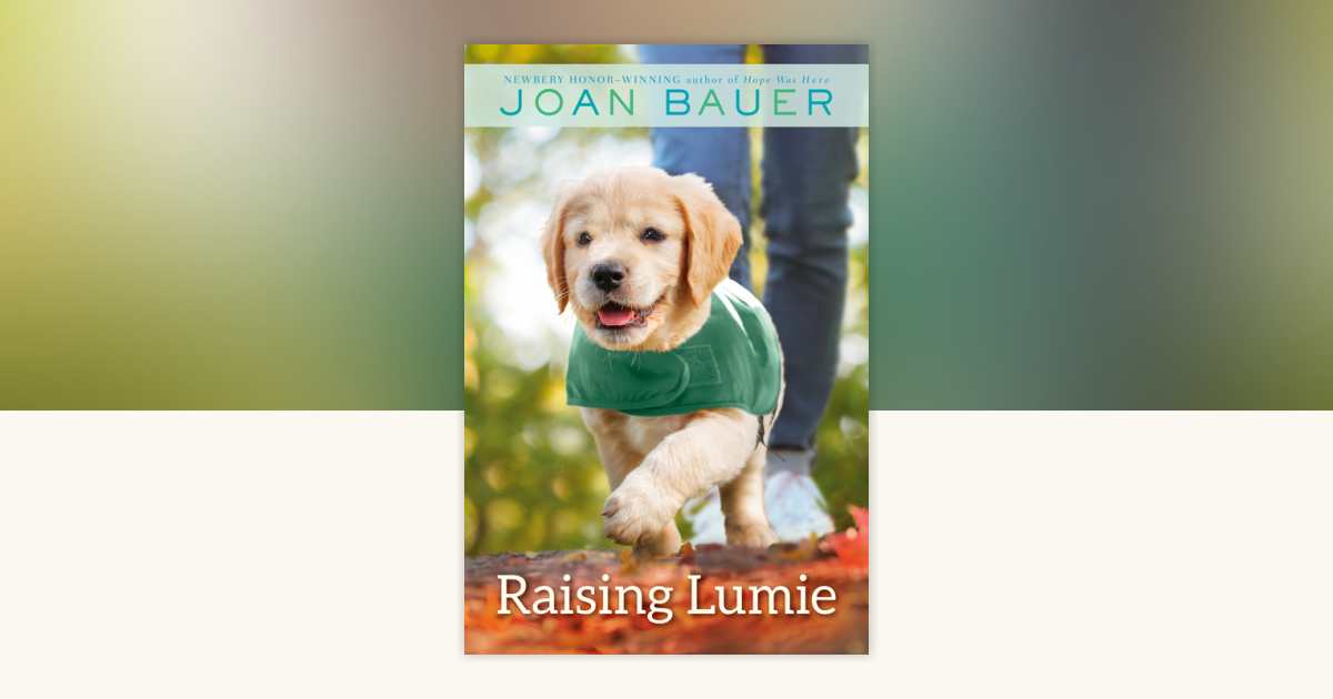 Raising Lumie by Joan Bauer: 9780593113219 | PenguinRandomHouse.com: Books