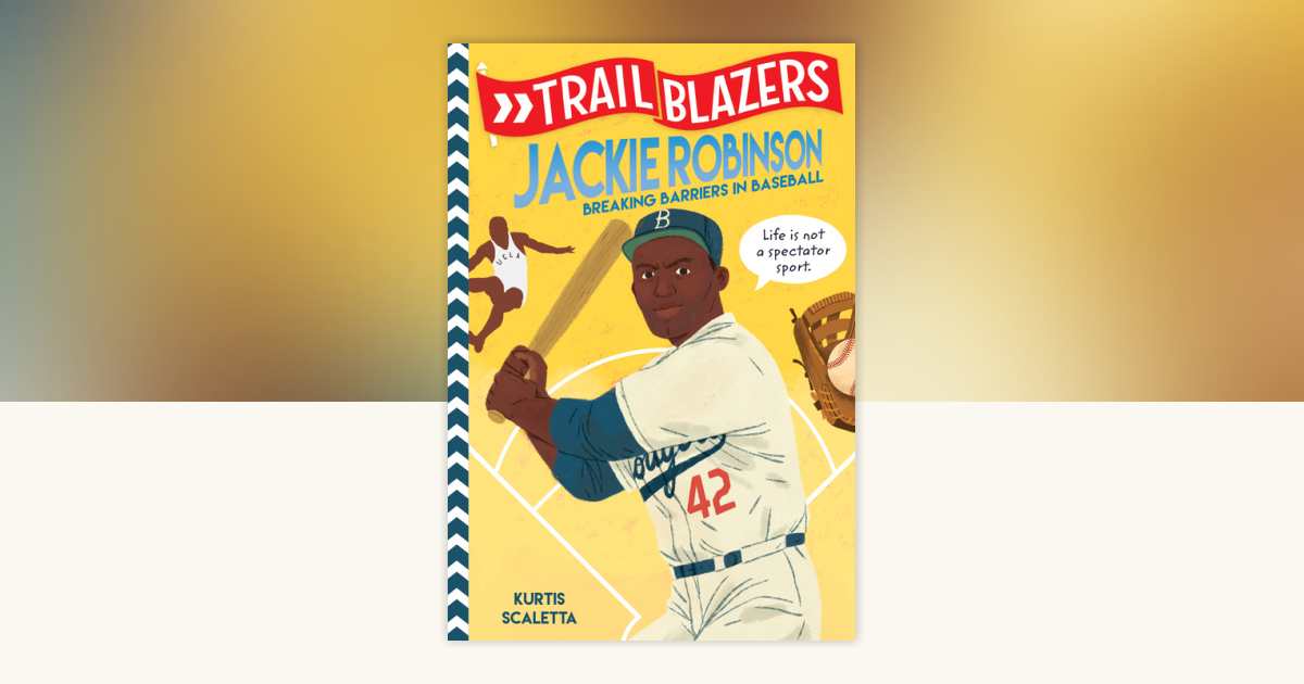 Trailblazers: Jackie Robinson by Kurtis Scaletta: 9780593124048 ...
