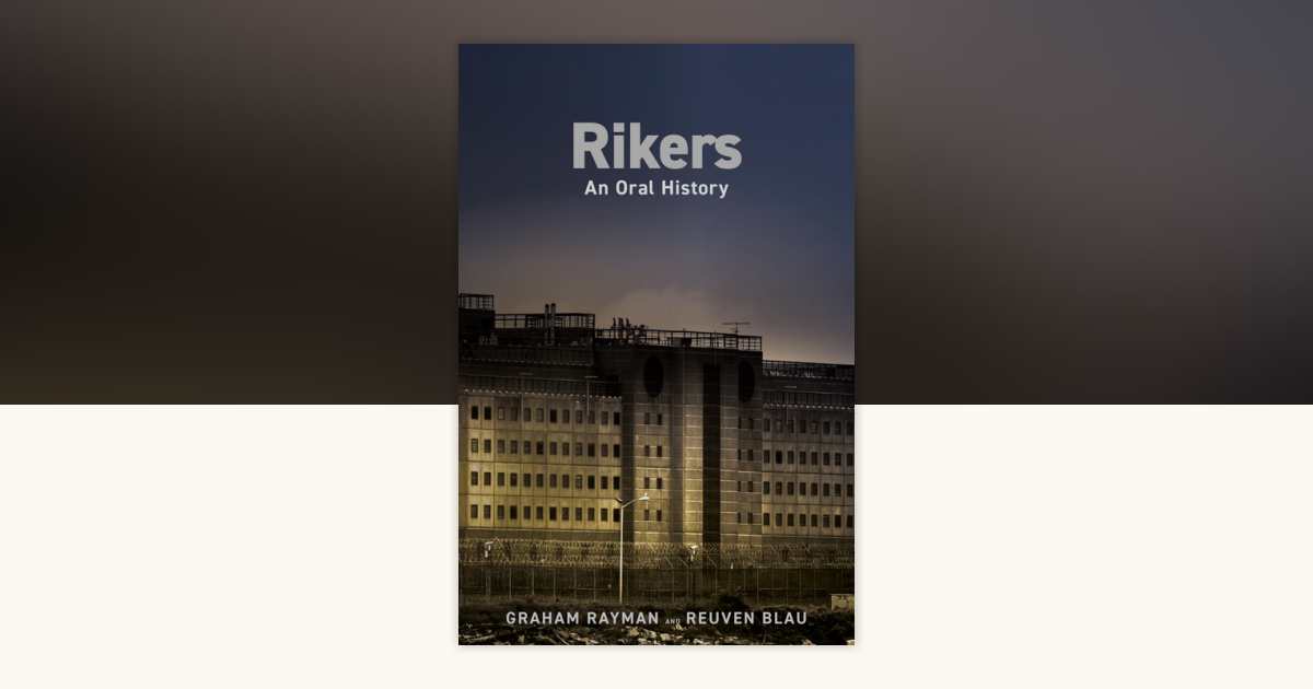Rikers by Graham Rayman, Reuven Blau: 9780593134214 ...