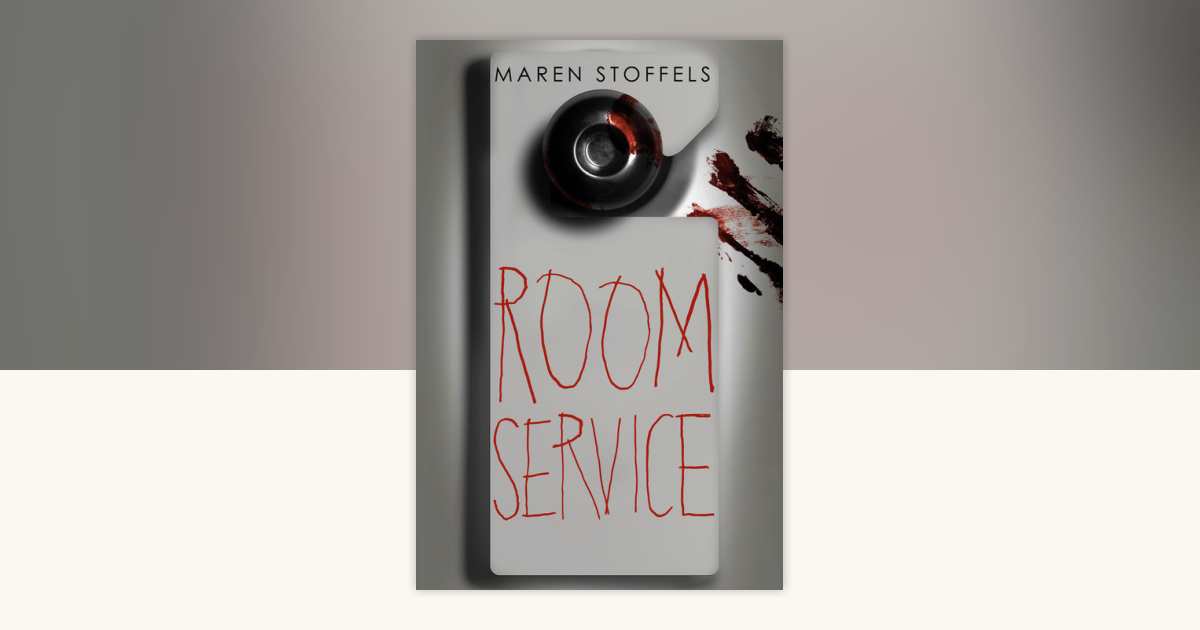 Room Service by Maren Stoffels: 9780593175989 | PenguinRandomHouse.com ...