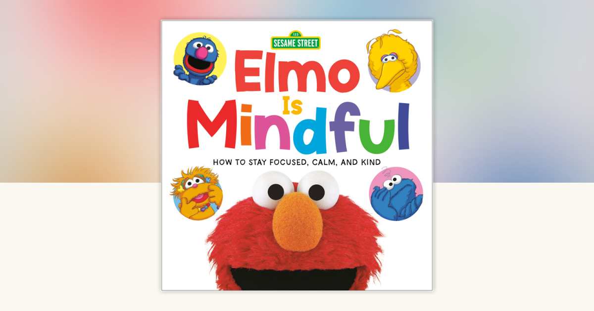 Elmo Is Mindful (Sesame Street) by Random House: 9780593182161 ...