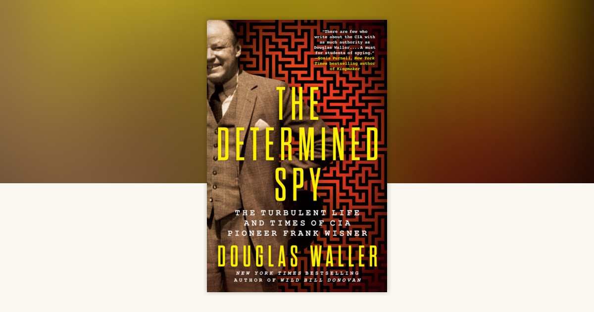 The Determined Spy by Douglas Waller: 9780593184424 ...