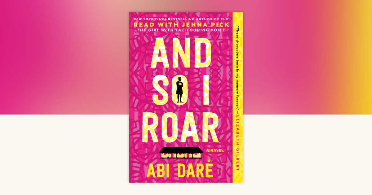 And So I Roar by Abi Daré: 9780593186572 | PenguinRandomHouse.com: Books
