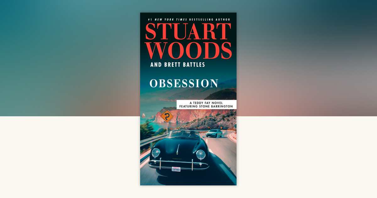Obsession by Stuart Woods, Brett Battles: 9780593188491 | PenguinRandomHouse.com: Books