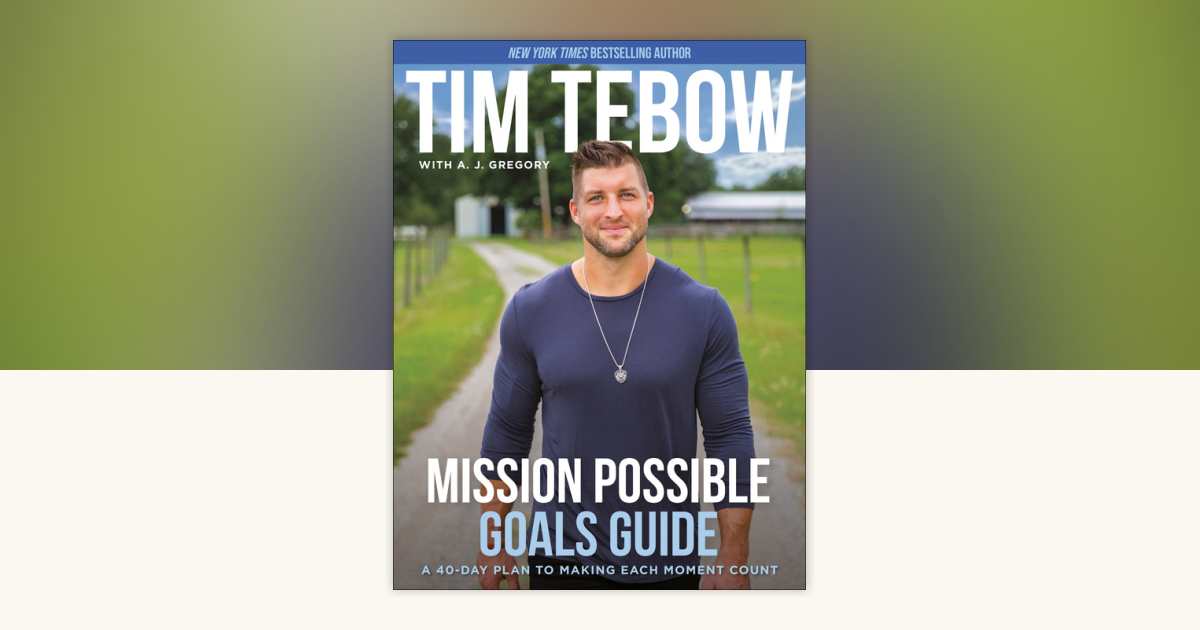 Mission Possible Goals Guide by Tim Tebow: 9780593194058 ...