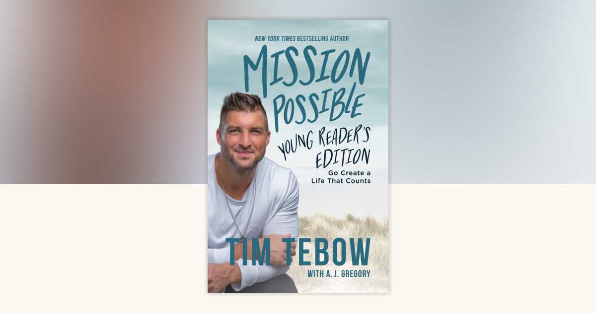 Mission Possible Young Reader's Edition by Tim Tebow: 9780593194072 ...