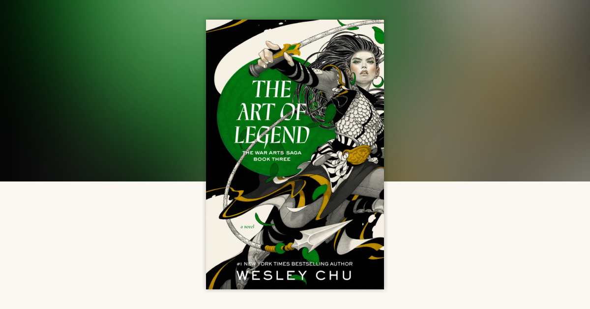 The Art of Legend by Wesley Chu: 9780593237694 | PenguinRandomHouse.com ...