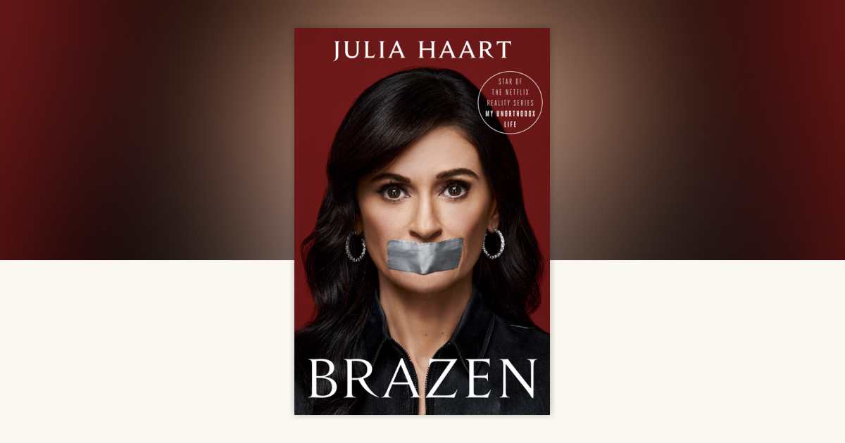 Brazen by Julia Haart: 9780593239162 | PenguinRandomHouse.com: Books