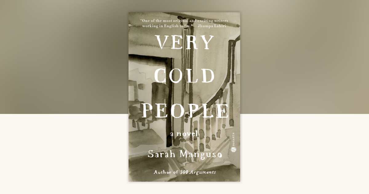 Very Cold People by Sarah Manguso: 9780593241240 | PenguinRandomHouse ...