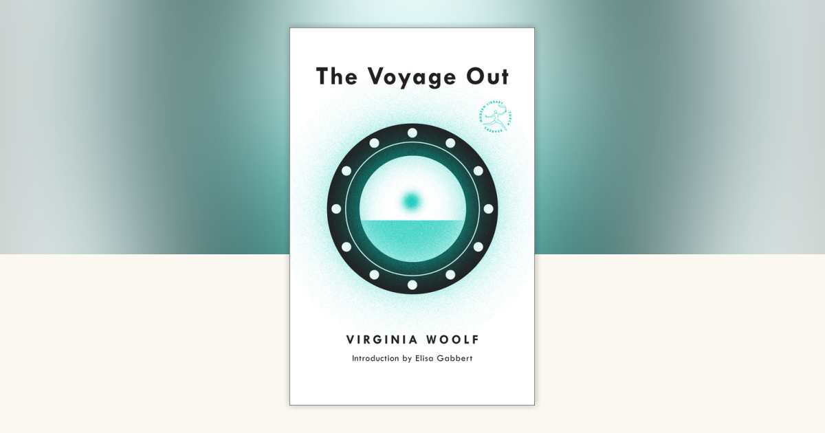 The Voyage Out by Virginia Woolf - Reading Guide: 9780593242629 ...