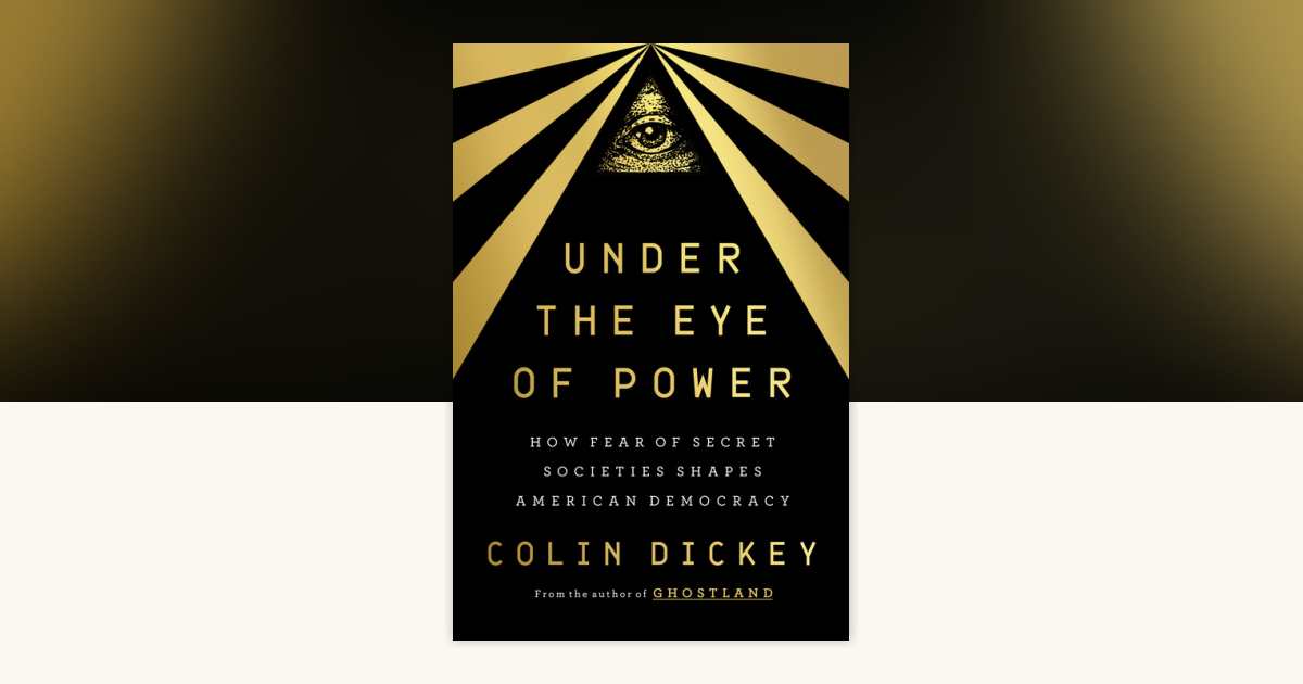 Under the Eye of Power by Colin Dickey: 9780593299456 ...