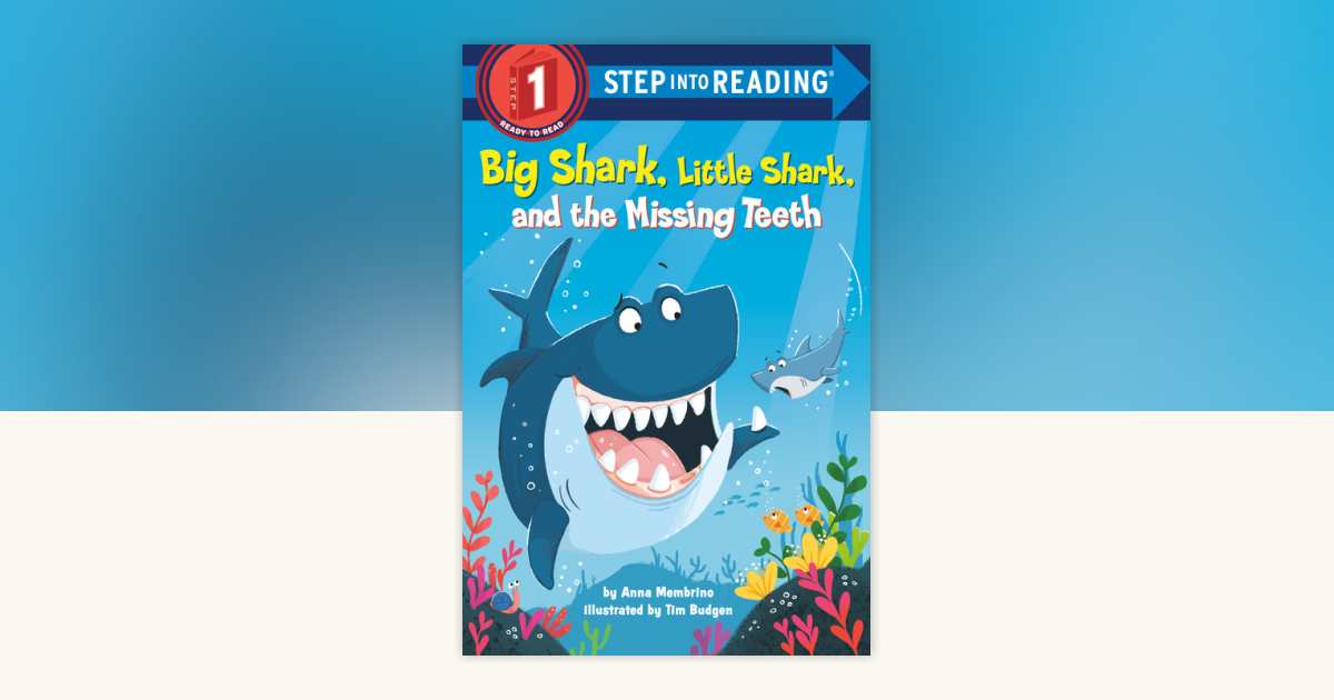 Big Shark, Little Shark, and the Missing Teeth by Anna Membrino ...