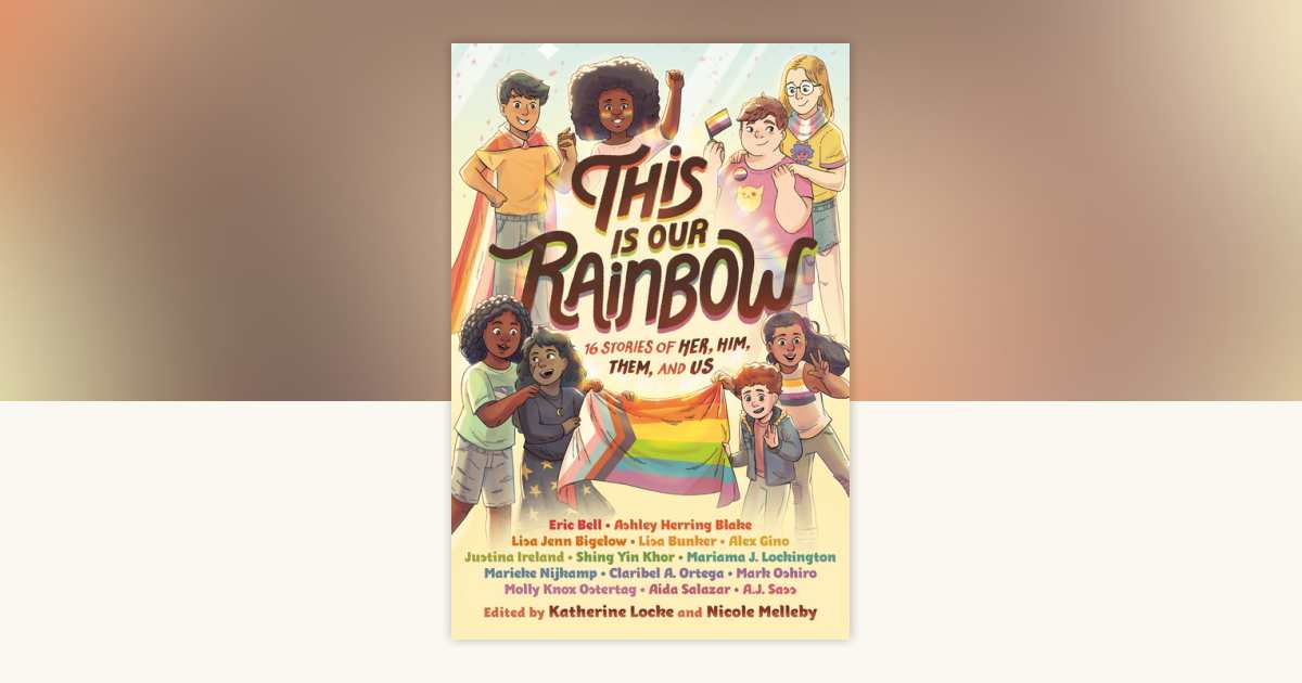 This Is Our Rainbow: 9780593303979 | PenguinRandomHouse.com: Books