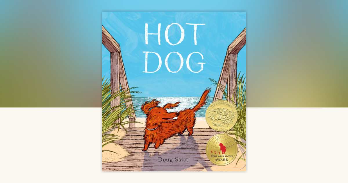 Hot Dog by Doug Salati: 9780593308431 | PenguinRandomHouse.com: Books