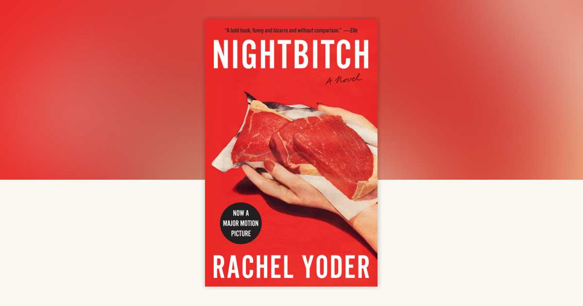 Nightbitch by Rachel Yoder: 9780593312148 | PenguinRandomHouse.com: Books