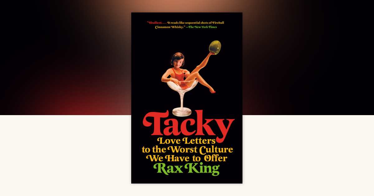 Tacky by Rax King: 9780593312728 | PenguinRandomHouse.com: Books