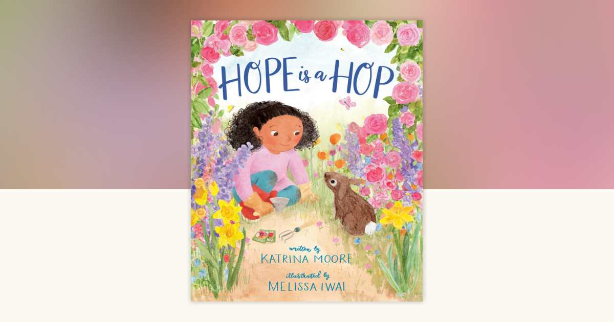 Hope Is a Hop by Katrina Moore: 9780593323854 | PenguinRandomHouse.com ...