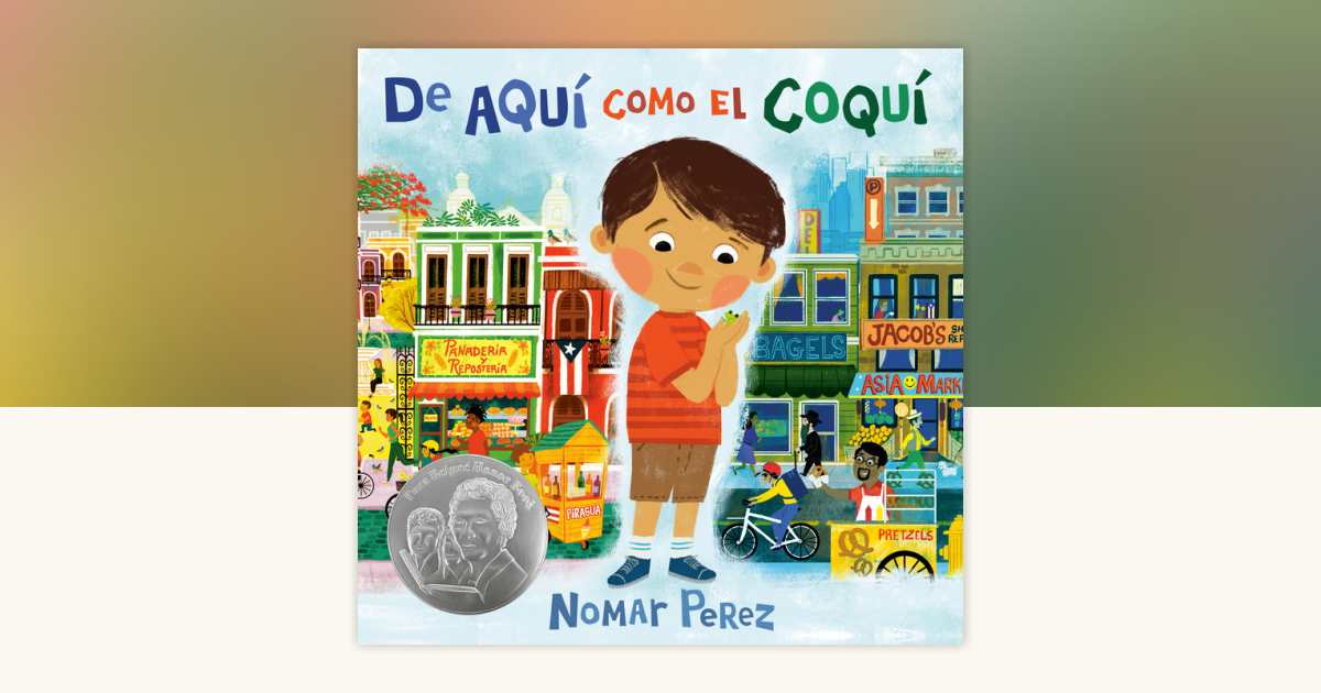 De aquí como el coquí by Nomar Perez: 9780593324073 ...