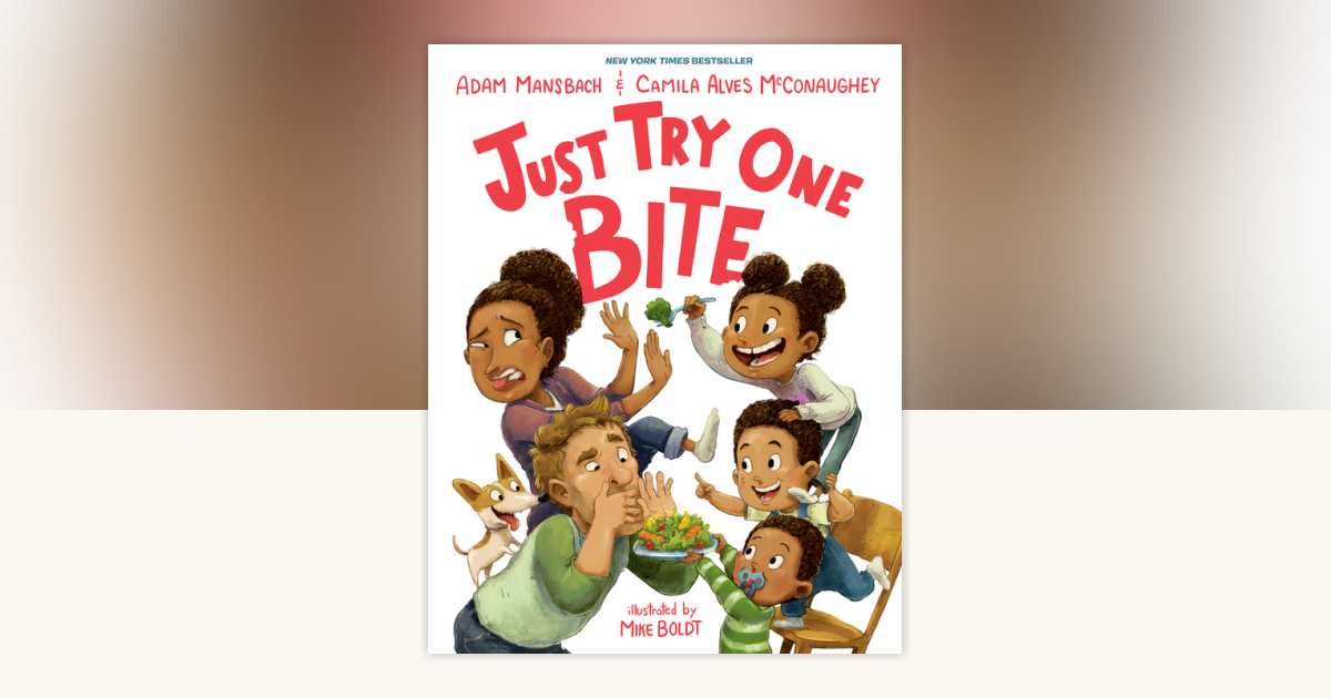 Just Try One Bite by Adam Mansbach, Camila Alves McConaughey ...