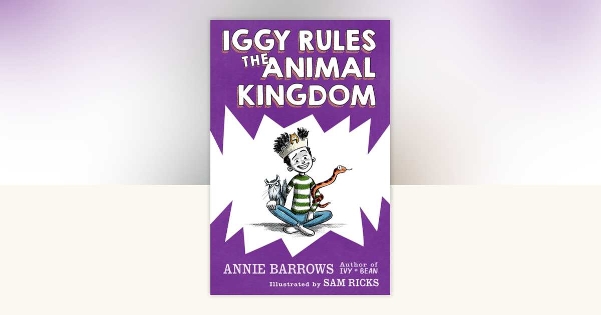 Iggy Rules the Animal Kingdom by Annie Barrows: 9780593325384 ...