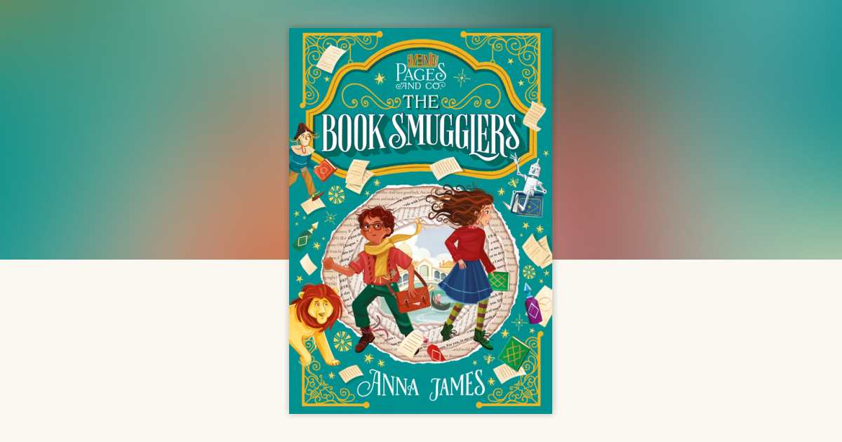 Pages & Co.: The Book Smugglers by Anna James: 9780593327227 ...