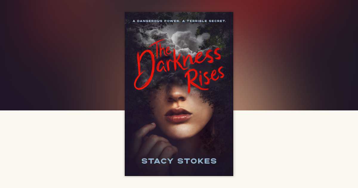 The Darkness Rises by Stacy Stokes: 9780593327692 | PenguinRandomHouse ...