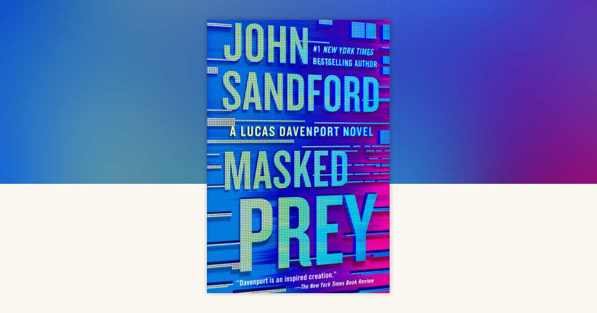 Masked Prey by John Sandford: 9780593328576 | PenguinRandomHouse.com: Books