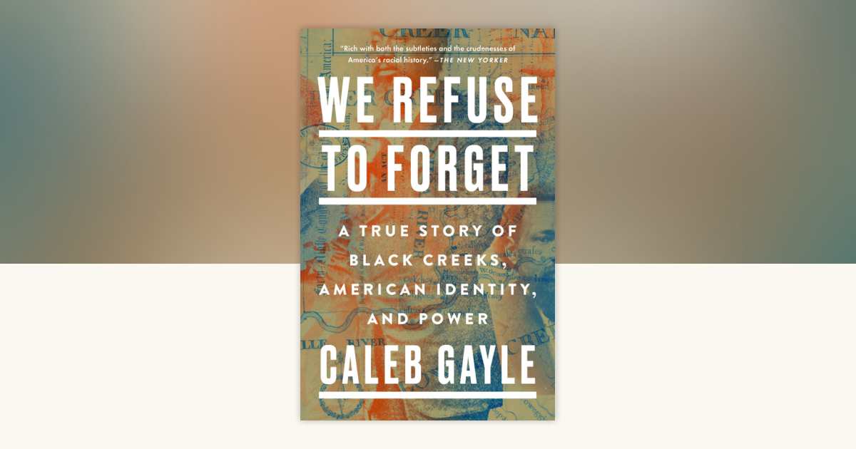 We Refuse to Forget by Caleb Gayle: 9780593329603 | PenguinRandomHouse ...