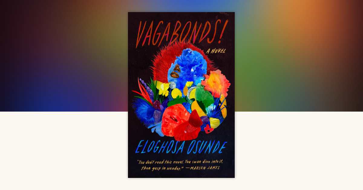 Vagabonds! by Eloghosa Osunde: 9780593330036 | PenguinRandomHouse.com ...