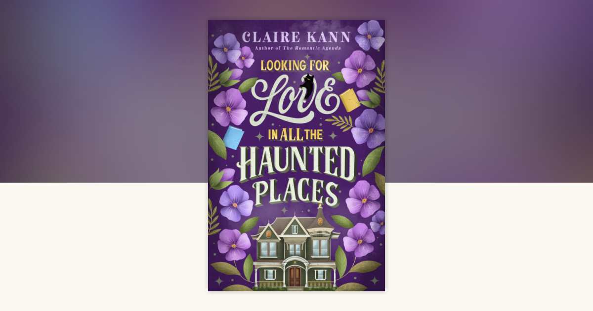 Looking for Love in All the Haunted Places by Claire Kann ...