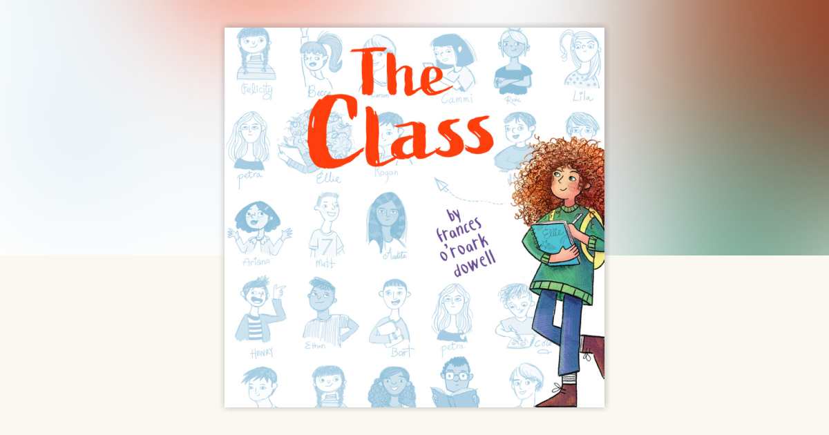 The Class by Frances O'Roark Dowell: 9780593341537 | PenguinRandomHouse ...