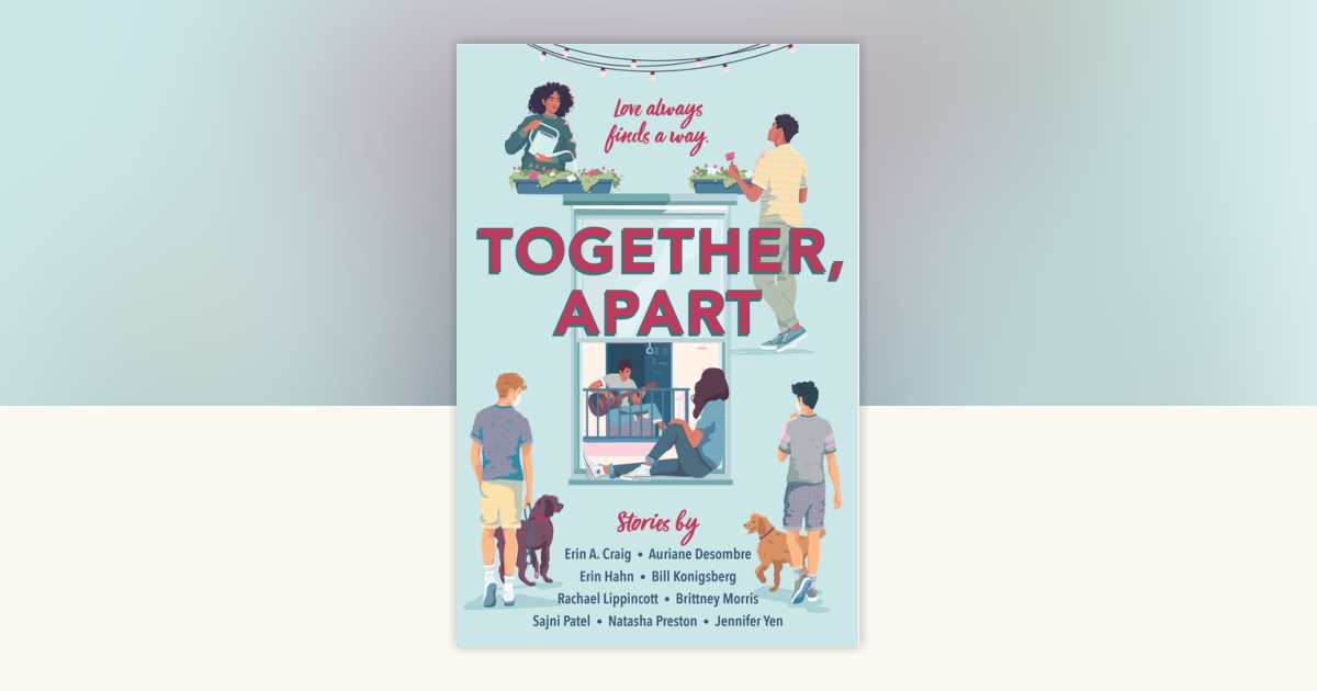 Together, Apart by Erin A. Craig, Auriane Desombre, Erin Hahn, Bill ...