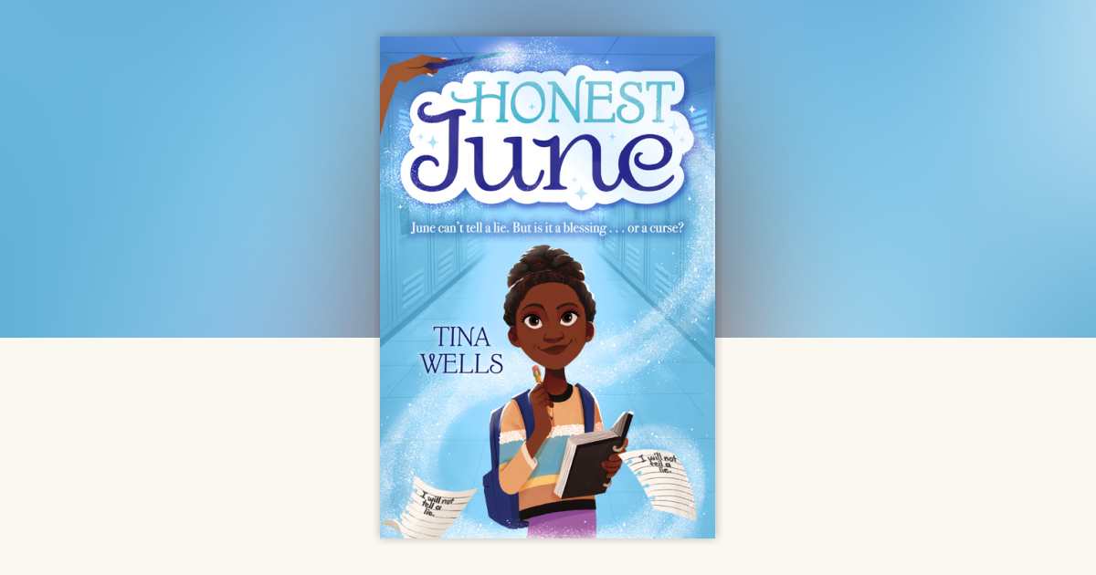 Honest June by Tina Wells: 9780593378298 | PenguinRandomHouse.com: Books