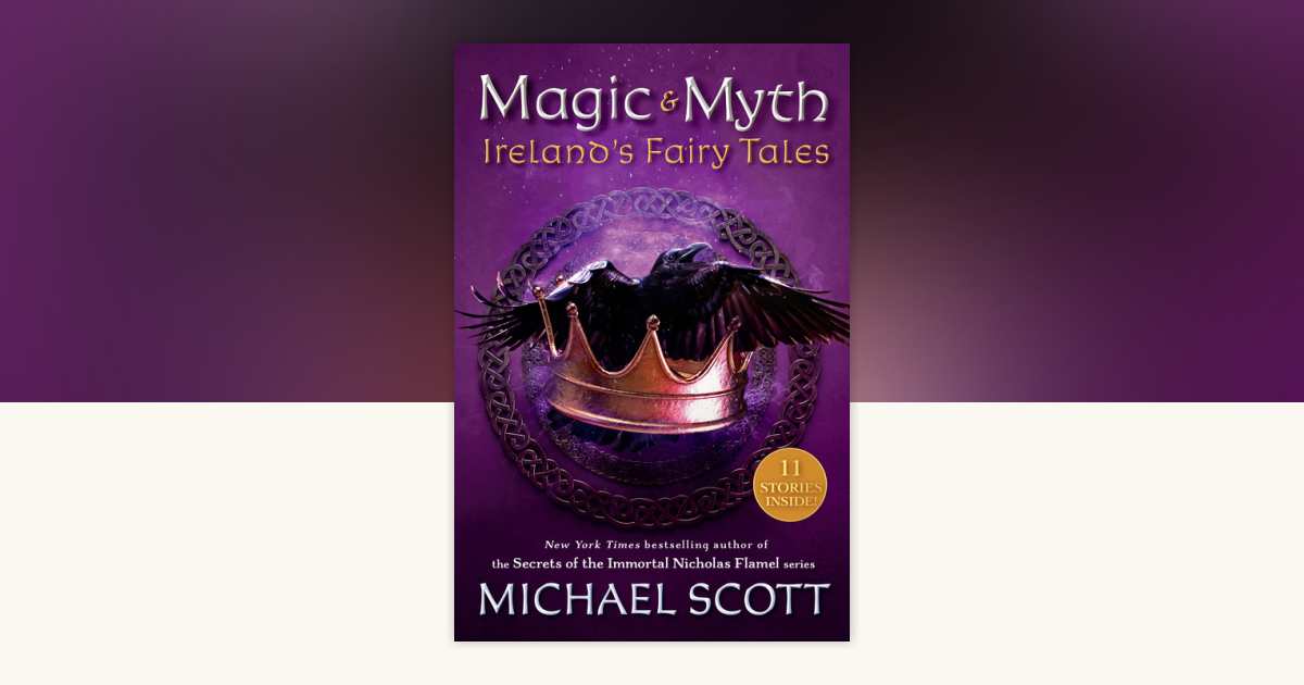 Magic and Myth by Michael Scott: 9780593381724 | PenguinRandomHouse.com ...