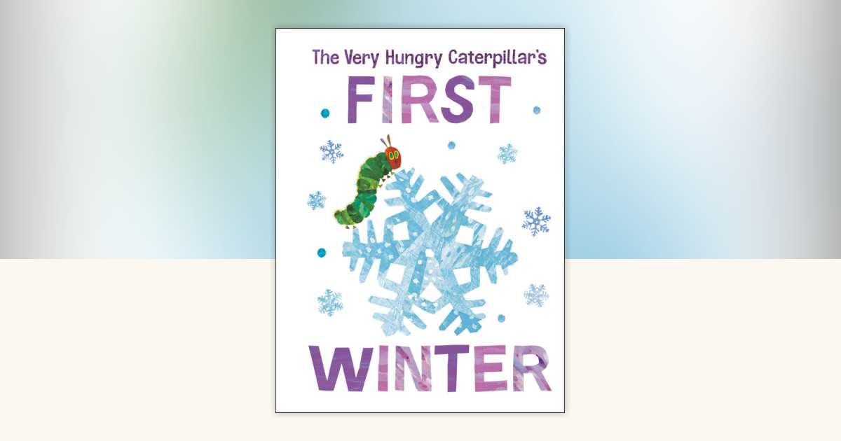 The Very Hungry Caterpillar's First Winter by Eric Carle: 9780593384107 ...