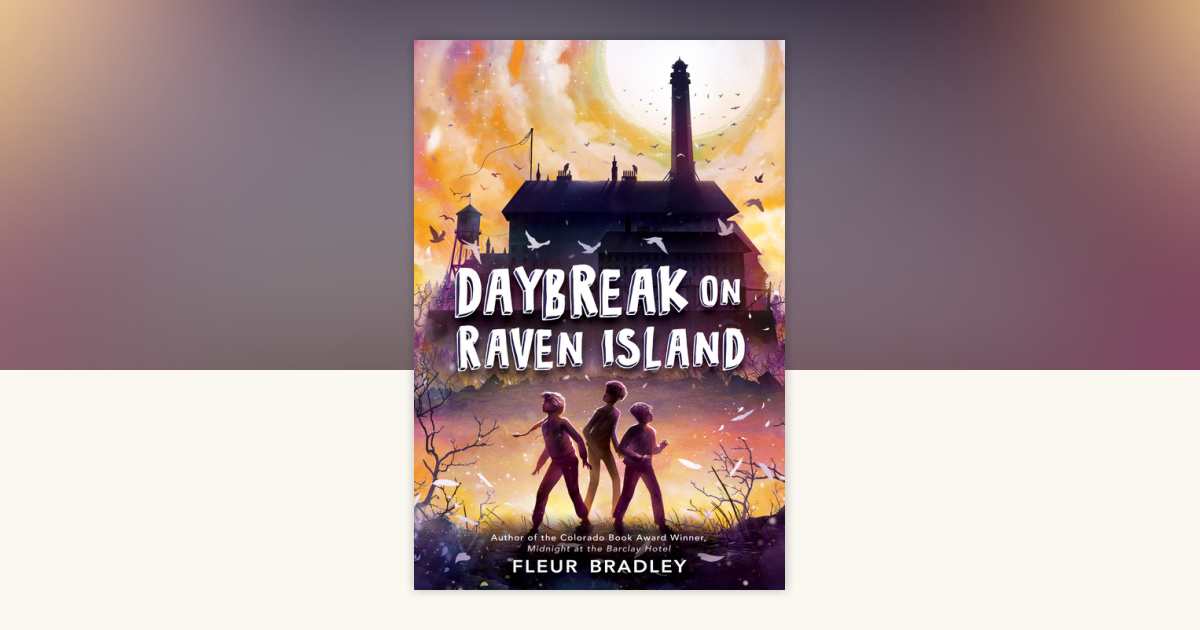 Daybreak on Raven Island by Fleur Bradley: 9780593404645 ...