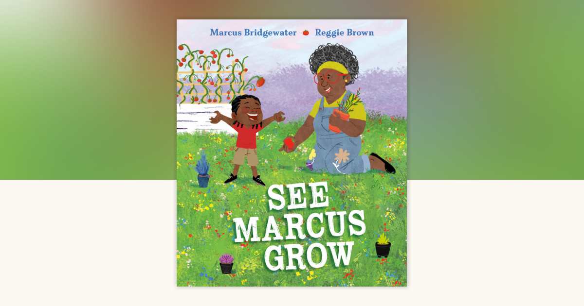 See Marcus Grow by Marcus Bridgewater: 9780593406076 ...