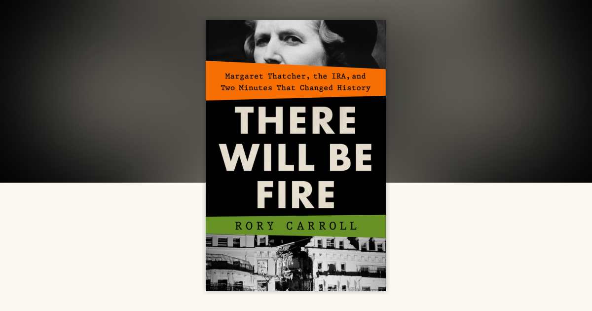 There Will Be Fire by Rory Carroll: 9780593419496 | PenguinRandomHouse ...