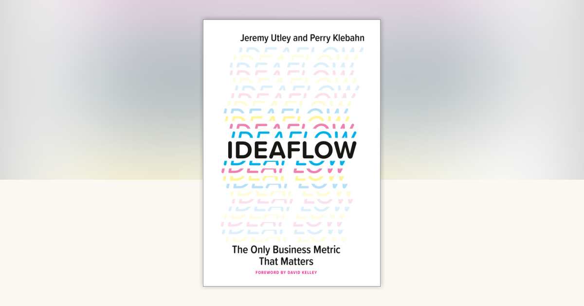 Ideaflow by Jeremy Utley, Perry Klebahn: 9780593420584 ...